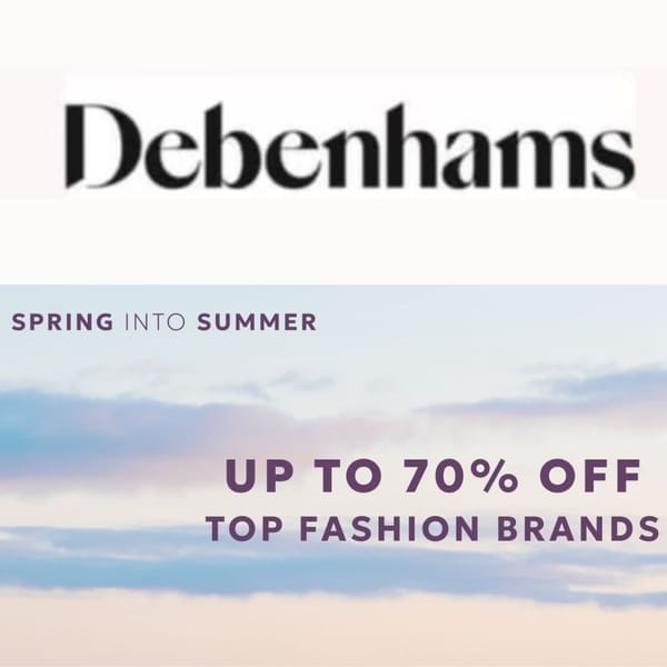 Debenhams Spring into Summer Sale - up to 70% off on Top Fashion Brands ...